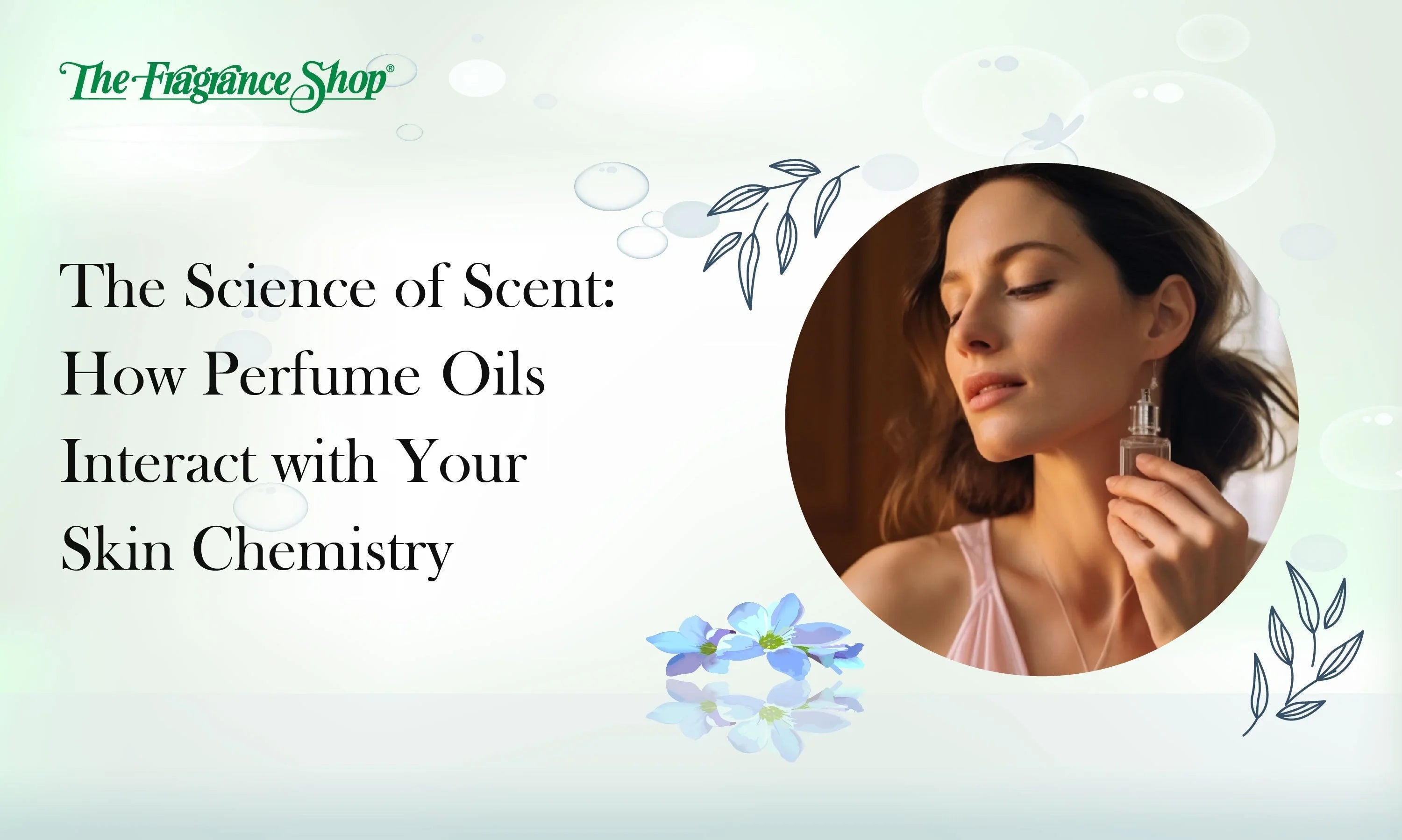 The Science of Scent: How Perfume Oils Interact with Your Skin Chemist ...