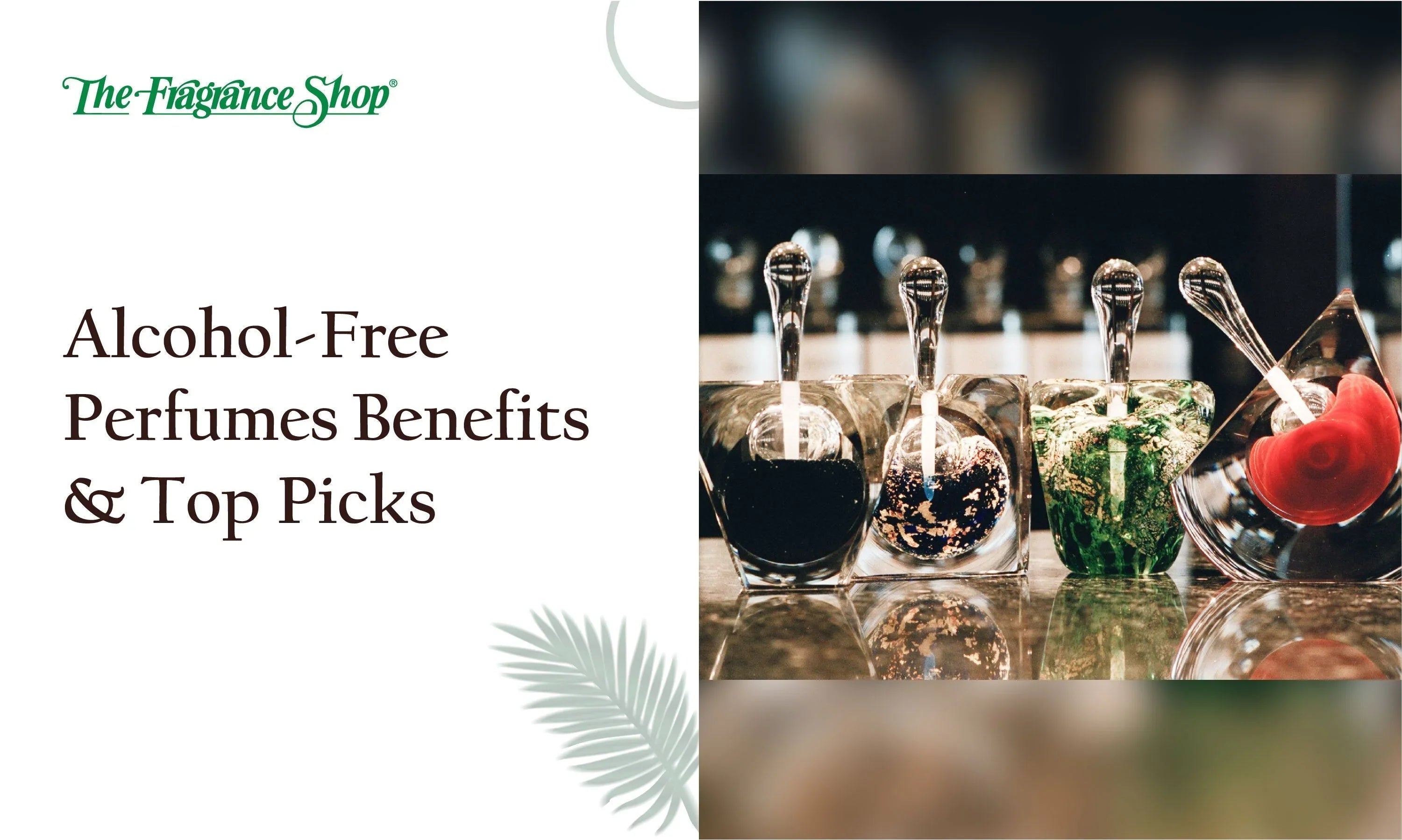 Alcohol-Free Perfumes: Benefits and Top Picks – The Fragrance Shop